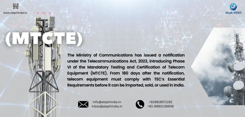 Mandatory TEC Certification Announced Under MTCTE Phase VI